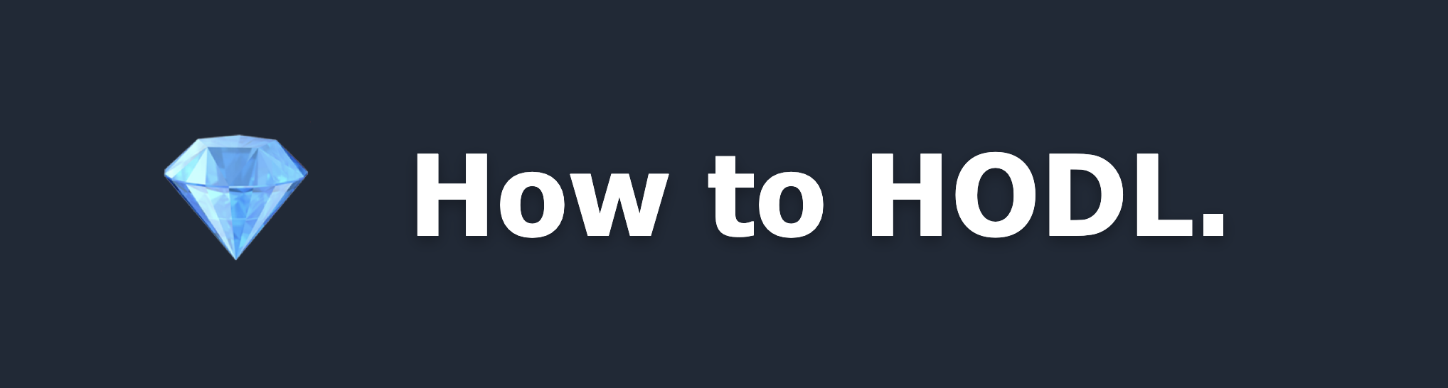 How To HODL.